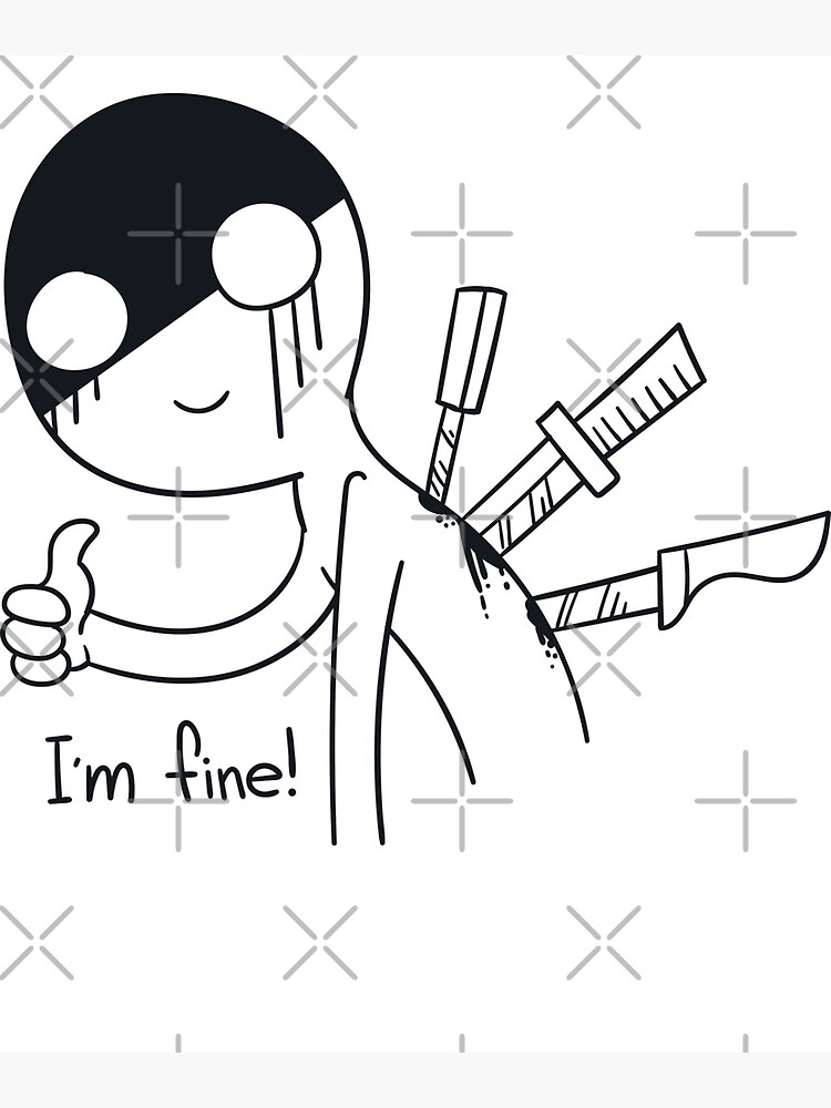 "I'm fine Funny Depression Backstab" Art Print for Sale by ...