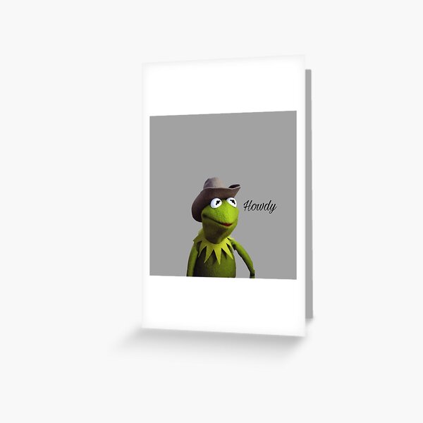 "Kermit the Frog Cowboy Howdy Meme Reaction Sticker" Greeting Card by ...