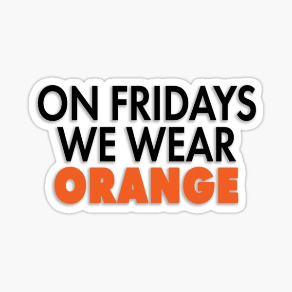 "Orange Friday - Mean Girls" Sticker for Sale by Pokelahoma | Redbubble