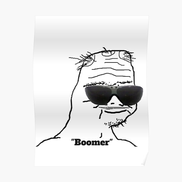 ""Boomer" meme" Poster for Sale by NuggetsWdip | Redbubble
