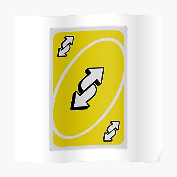 "Uno reverse card" Poster for Sale by Rebeccamckelvey | Redbubble