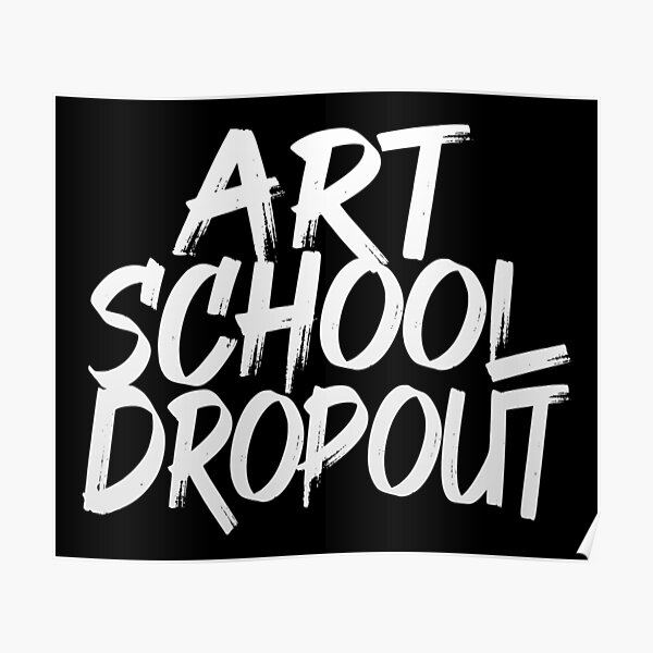 College Dropout Posters | Redbubble