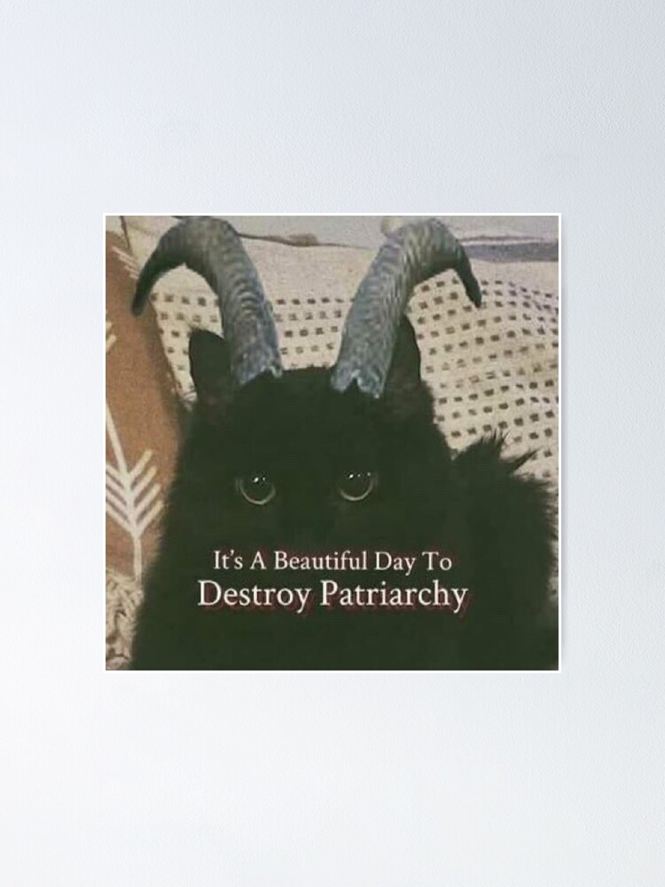 Póster «DIABLO CAT - Es un hermoso día para destruir el patriarcado» de ...