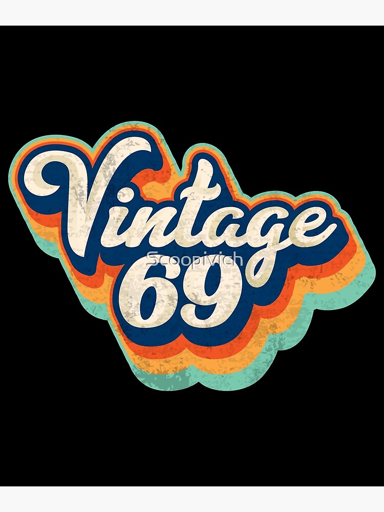 "Vintage 69 1969" Poster for Sale by Scoopivich | Redbubble