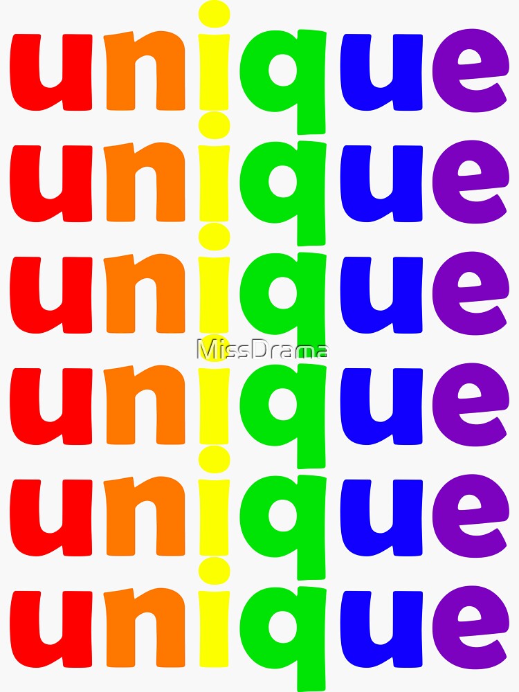 "Everyone is UNIQUE" Sticker by MissDrama | Redbubble