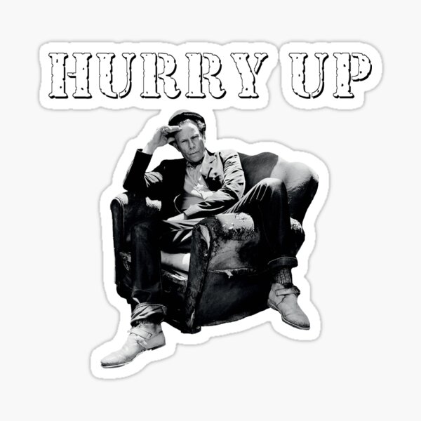 "Hurry Up" Sticker for Sale by 300Spikes | Redbubble