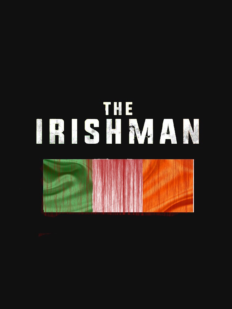 "The Irishman" T-shirt by CinemaParadiso | Redbubble | irishman t ...