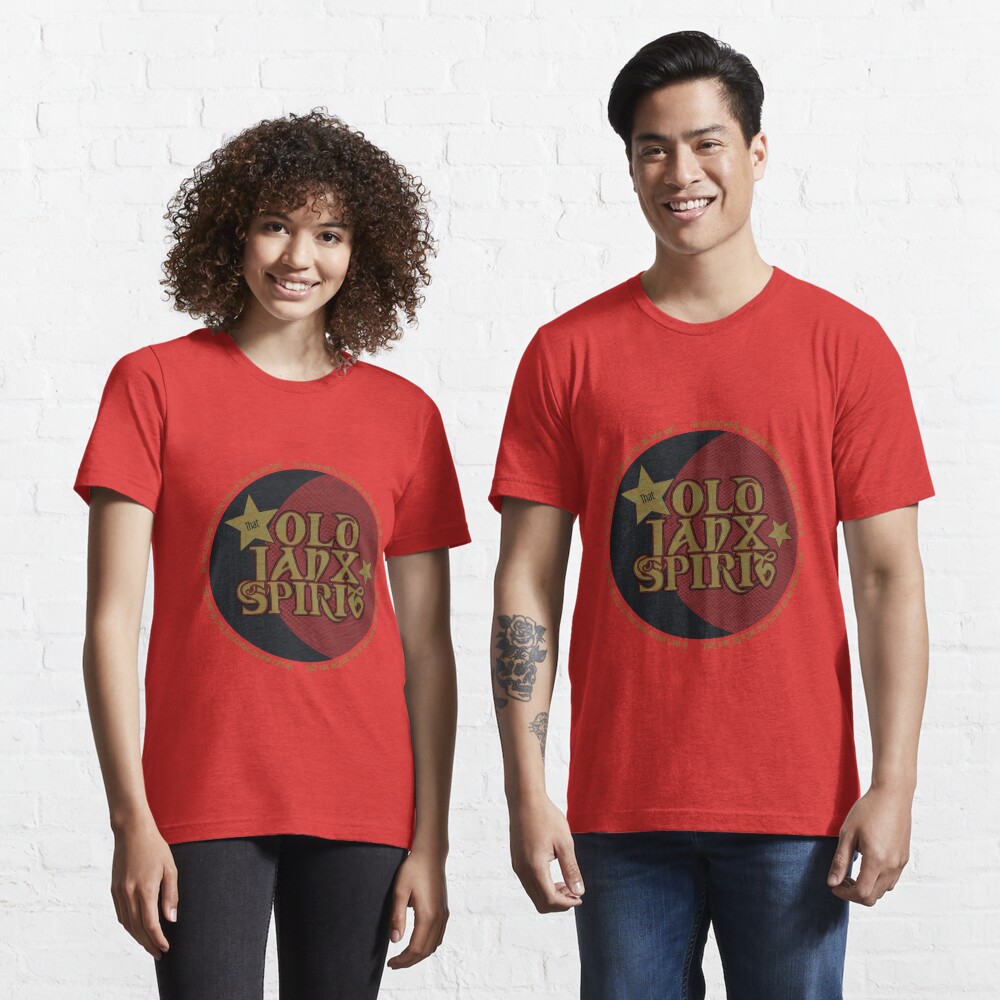 "That Old Janx Spirit" T-shirt for Sale by merrypranxter | Redbubble ...