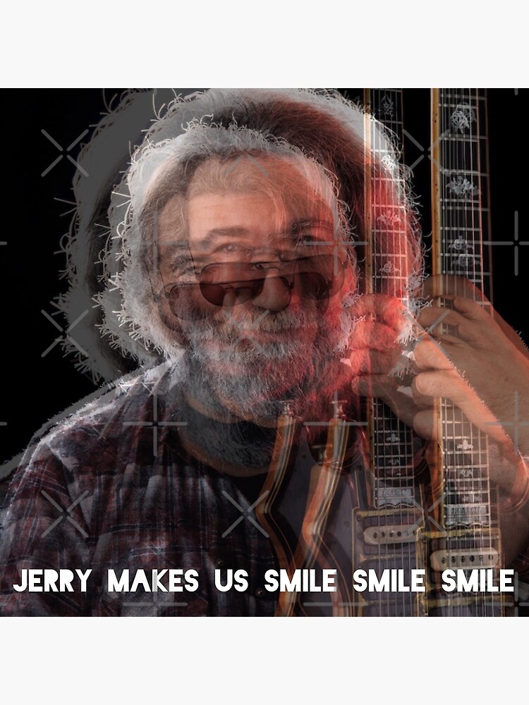 "Jerry makes us smile smile smile " Art Print for Sale by NativeAssady ...