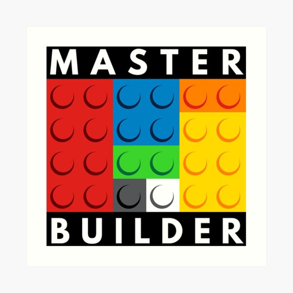 "Master Builder" Art Print for Sale by ByGeeks4U | Redbubble