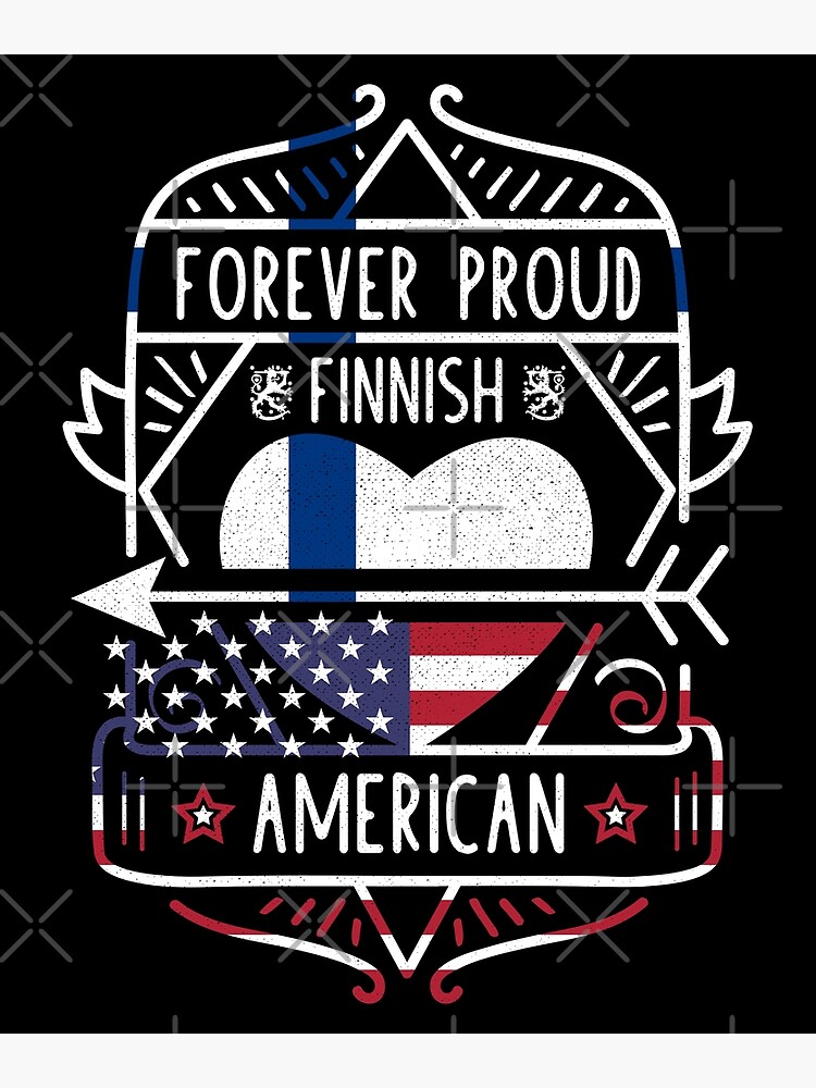 "Forever Proud Finnish American - Finland Heart" Poster for Sale by ...