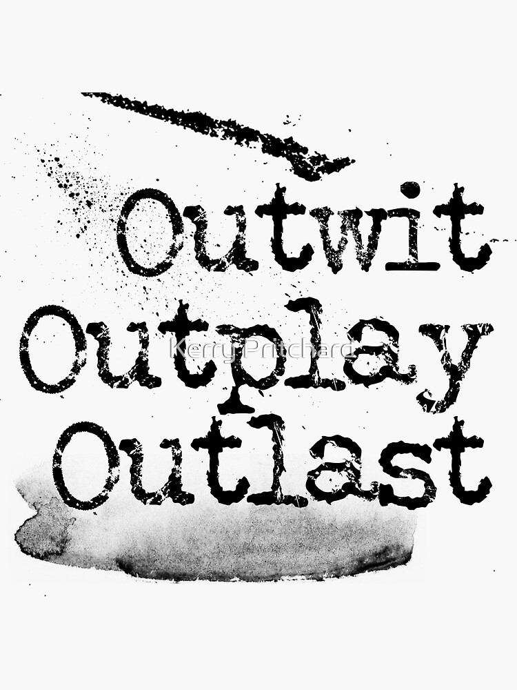 "Outwit outplay outlast typography text art quote by Word Fandom ...