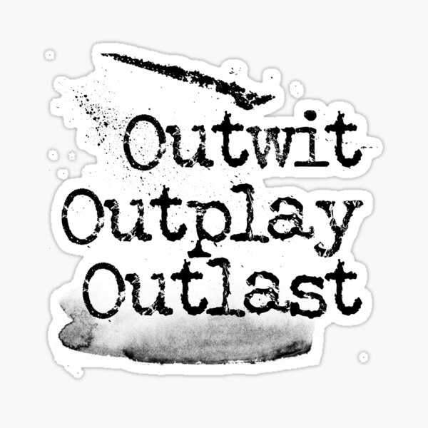 "Outwit outplay outlast typography text art quote by Word Fandom ...