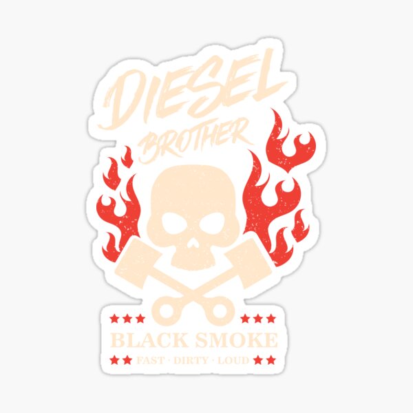Sticker « Diesel Brother, fumée noire, plus fort, plus rapide, sale ...