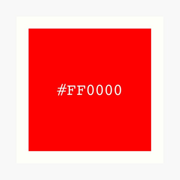 Ff0000 Art Prints | Redbubble