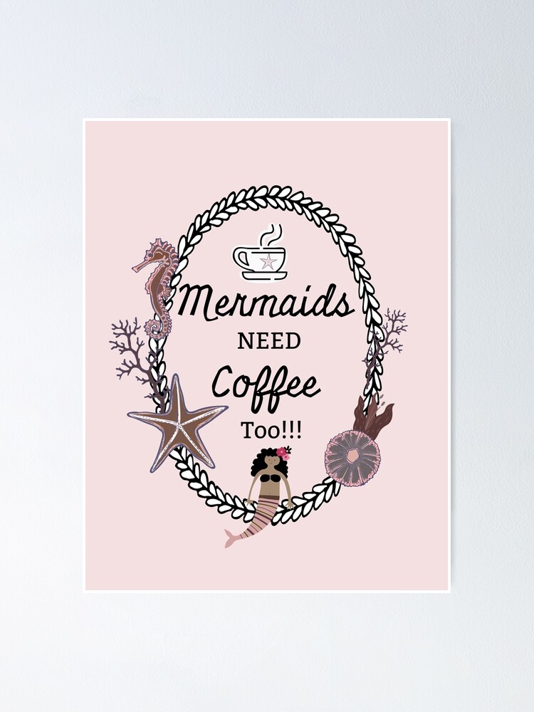 "Mermaids Need Coffee Too!!! Mermaids / Coffee / Seashells / Cute ...