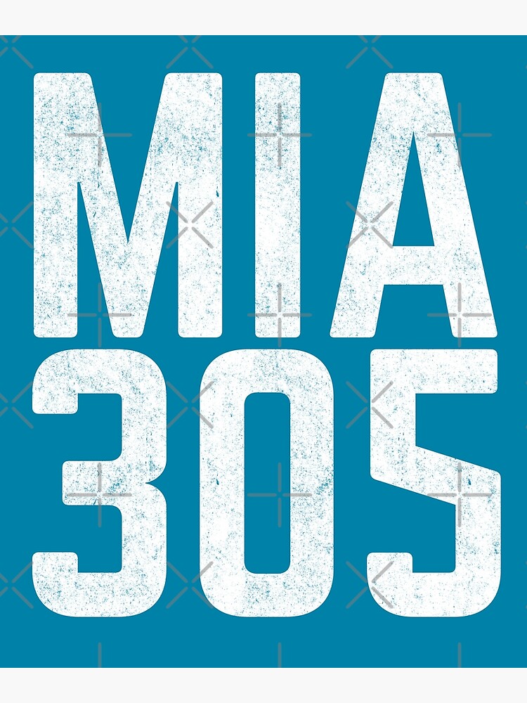 "MIA 305" Poster by Primotees | Redbubble