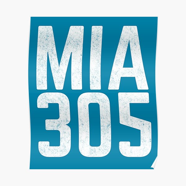 "MIA 305" Poster by Primotees | Redbubble