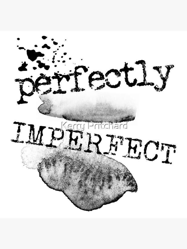 "Perfectly imperfect typography text art quote by Word Fandom ...