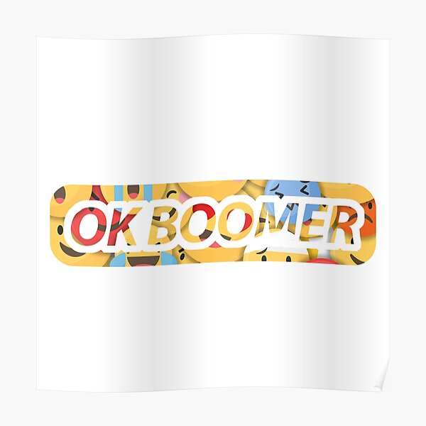 "Ok Boomer Emoji Montage" Poster by felixbunny | Redbubble