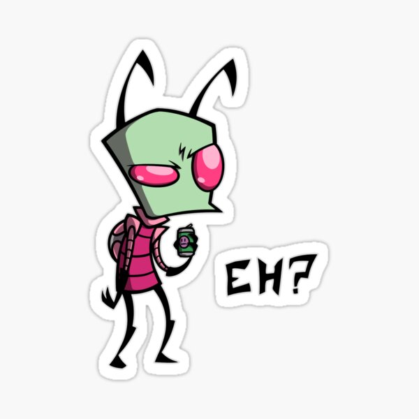 "Invader Zim- Eh?" Sticker by Keeiran | Redbubble