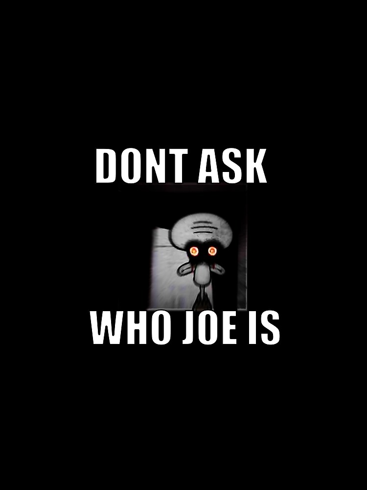 "JOE MAMA - SQUIDWARD" Graphic T-Shirt for Sale by dagenmeem | Redbubble