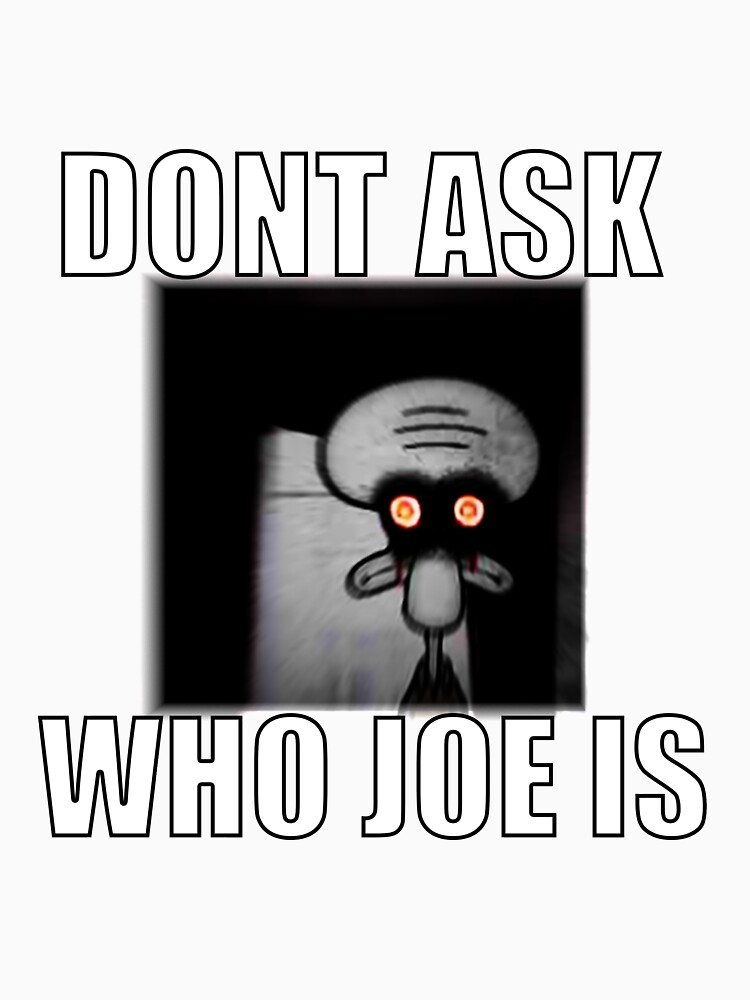 "JOE MAMA - SQUIDWARD" T-shirt for Sale by dagenmeem | Redbubble | meme ...