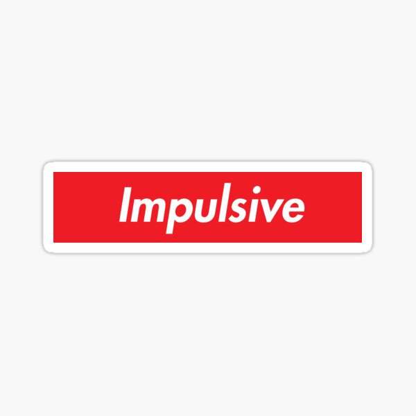 Impulsive Gifts & Merchandise | Redbubble