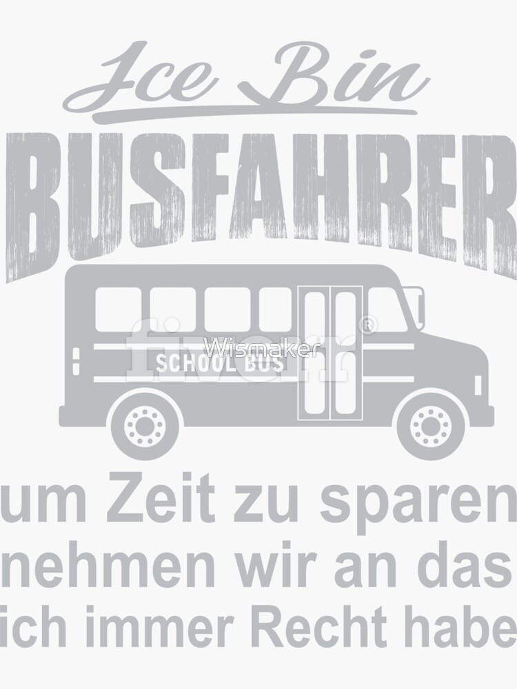 "Ice is a bus driver" Sticker for Sale by Wismaker | Redbubble