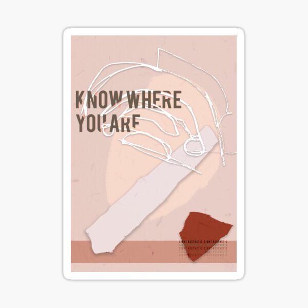 "Know where you are" Sticker by SightAesthetic | Redbubble