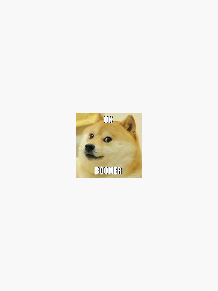 "OK BOOMER DOGE" Sticker for Sale by SamHillier | Redbubble