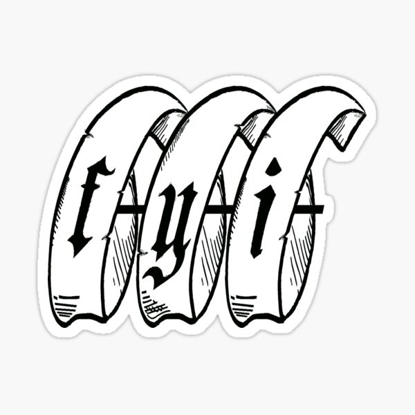 Fyi Stickers | Redbubble