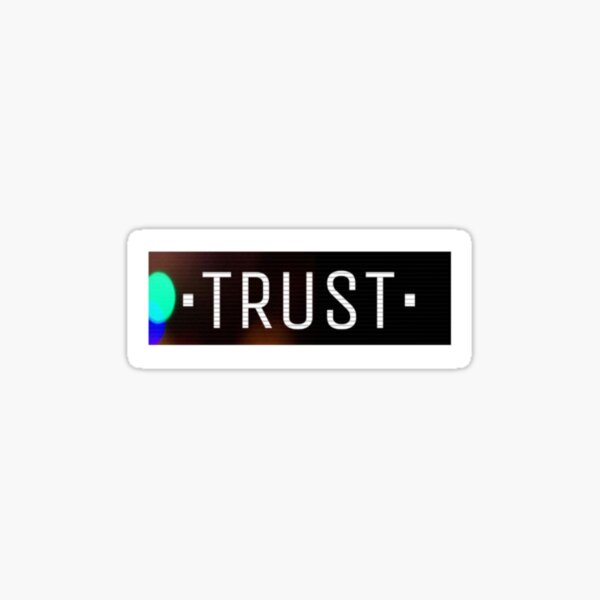 "Trust" Sticker by Elexvn | Redbubble