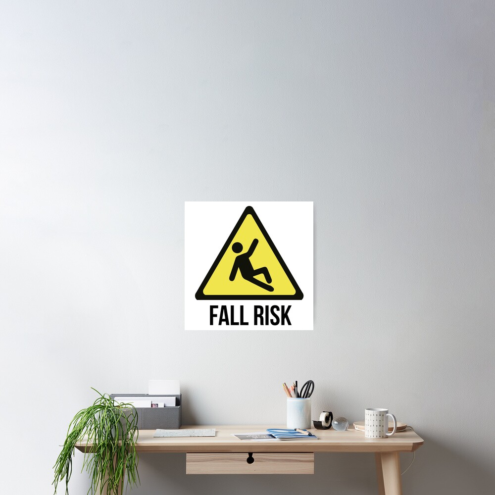 "Fall Risk" Poster for Sale by lightfixtures | Redbubble