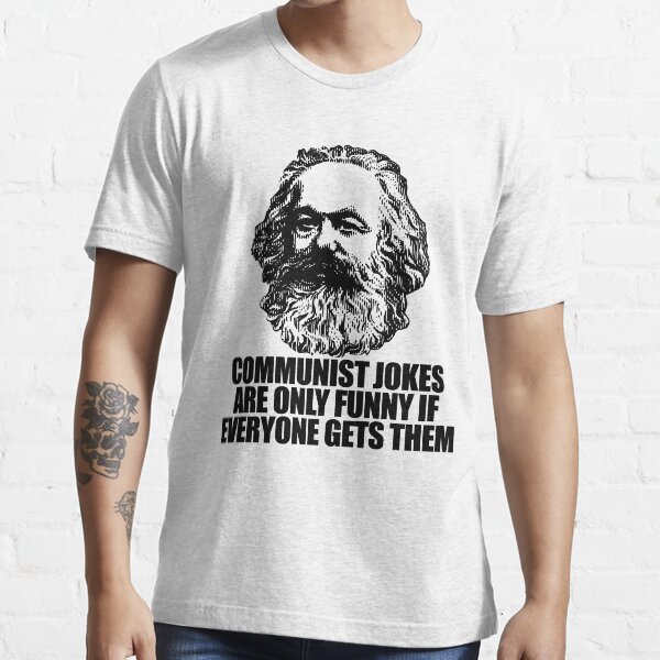 "COMMUNIST JOKES ARE ONLY FUNNY IF EVERYONE GETS THEM Karl Marx Funny ...