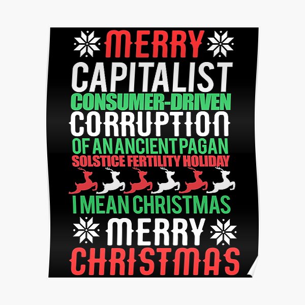 "MERRY CAPITALIST CONSUMER-DRIVEN CORRUPTION OF AN ANCIENT PAGAN ...