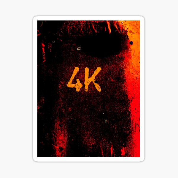 "4k" Sticker by art24k | Redbubble