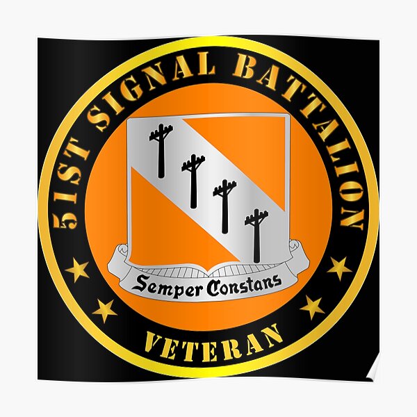 "Army - 51st Signal Battalion - Veteran" Poster for Sale by twix123844 ...