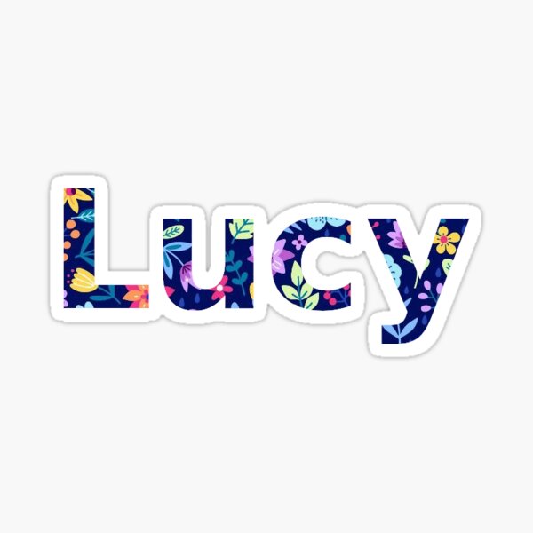 Lucy Name Gifts & Merchandise | Redbubble