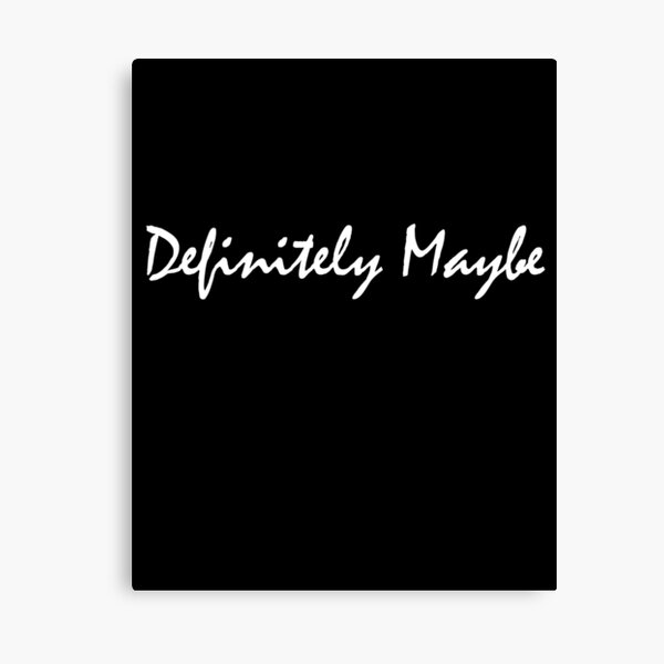 "Definitely Maybe" Canvas Print by AmandaMasnyk | Redbubble
