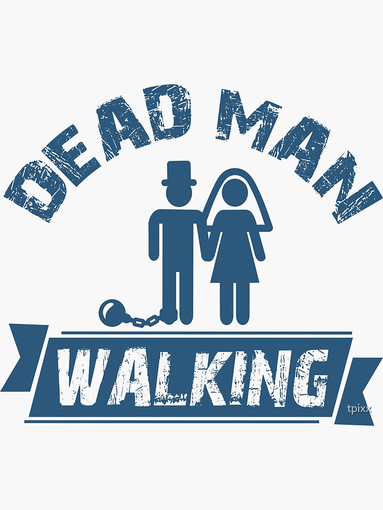 "Dead man walking" Sticker for Sale by tpixx | Redbubble
