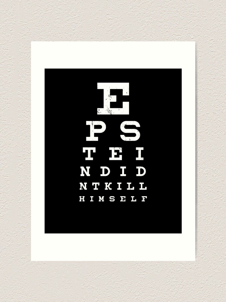 "Epstein Eye Chart" Art Print by jphiliphorne | Redbubble