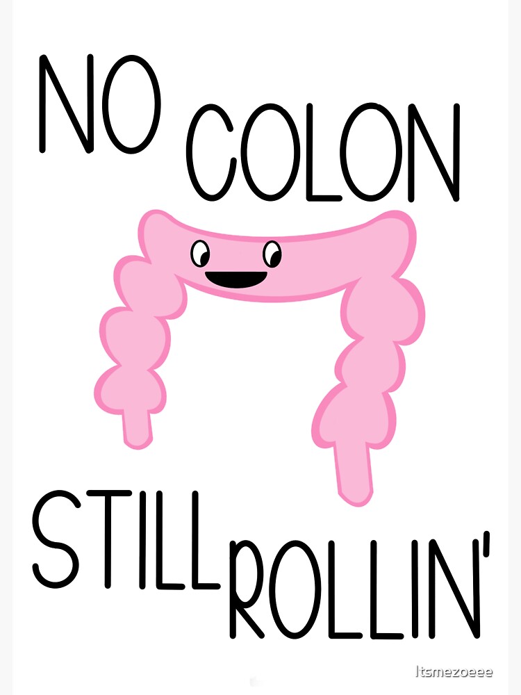 "No Colon Still Rollin" Sticker for Sale by Itsmezoeee | Redbubble