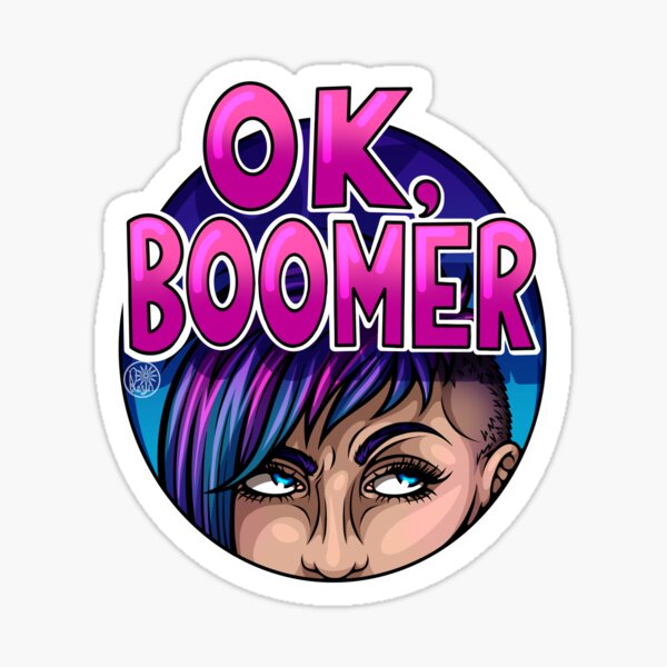 "OK, Boomer." Sticker for Sale by ReynBeau | Redbubble