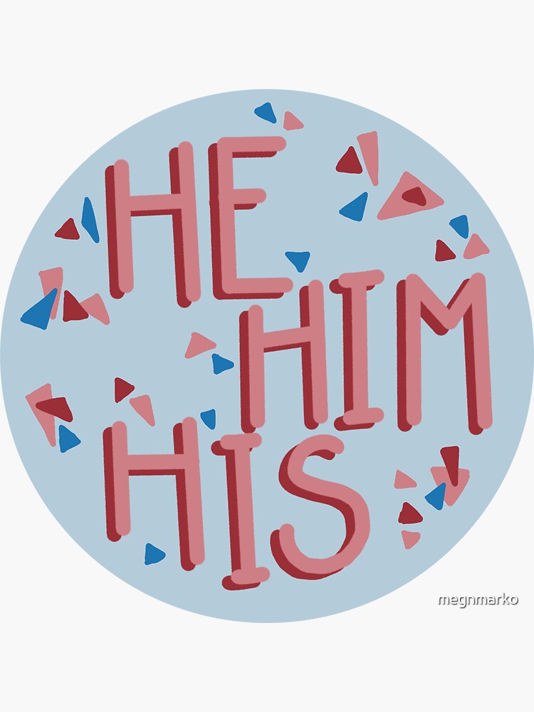 "he/him pronoun sticker!" Sticker for Sale by megnmarko | Redbubble