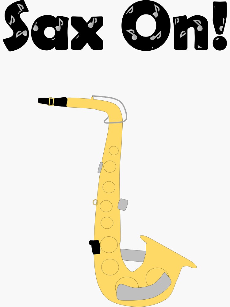 "Sax On!" Sticker for Sale by CodyAP | Redbubble