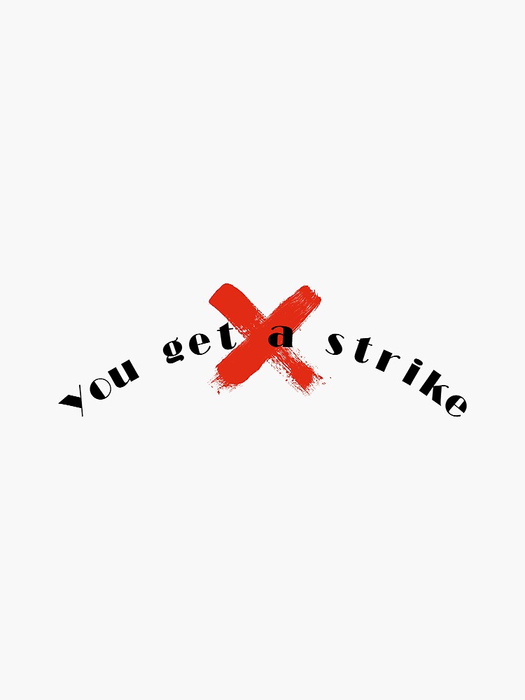 "You Get A Strike" Sticker for Sale by Vocaholics | Redbubble
