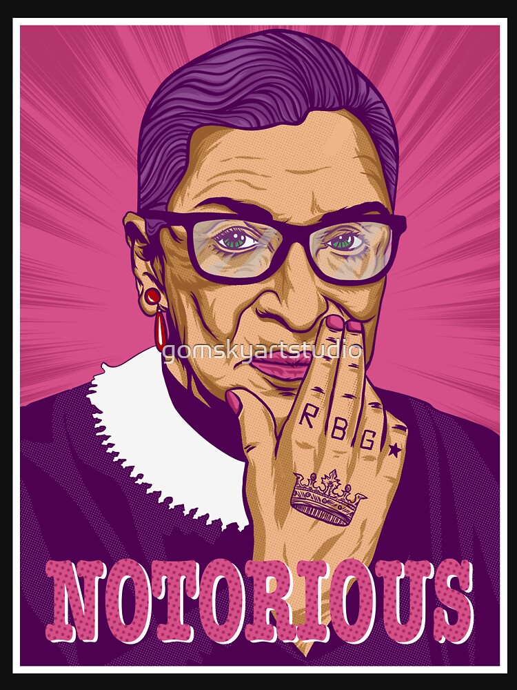 "NOTORIOUS RBG " T-shirt for Sale by gomskyartstudio | Redbubble ...