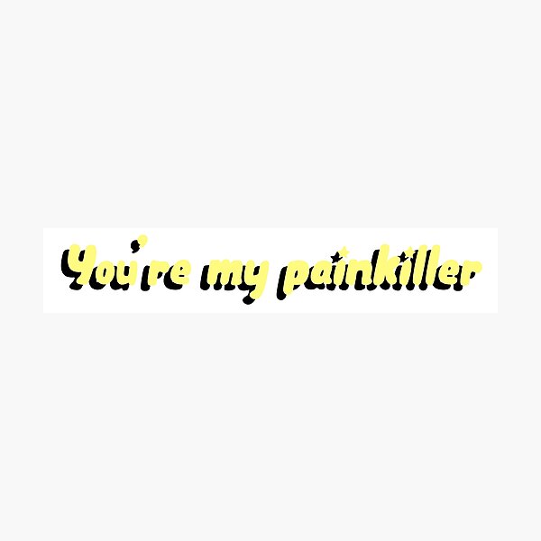 "Du bist mein Schmerzmittel Ruel Texte" Fotodruck von GennaDumville ...