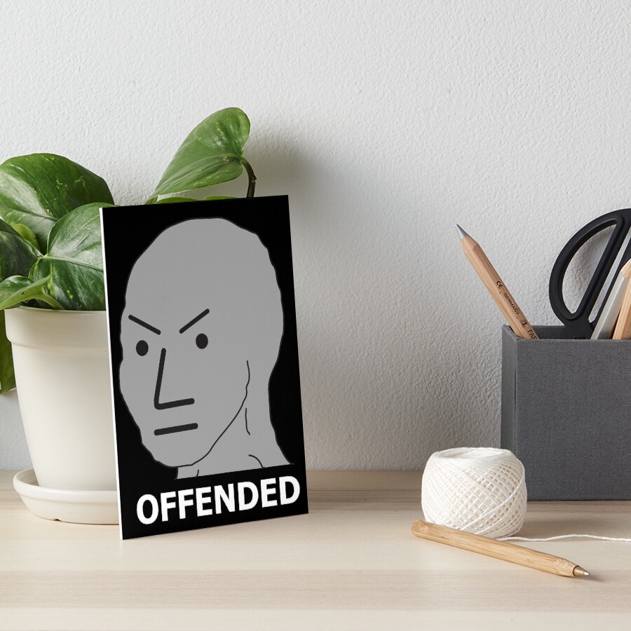 "SJW - NPC MEME OFFENDED! (White Letters)" Art Board Print for Sale by ...